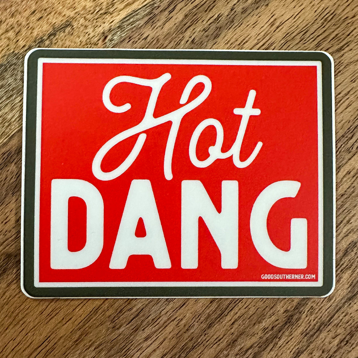 Hot Dang Sticker – Red Dirt Revivals